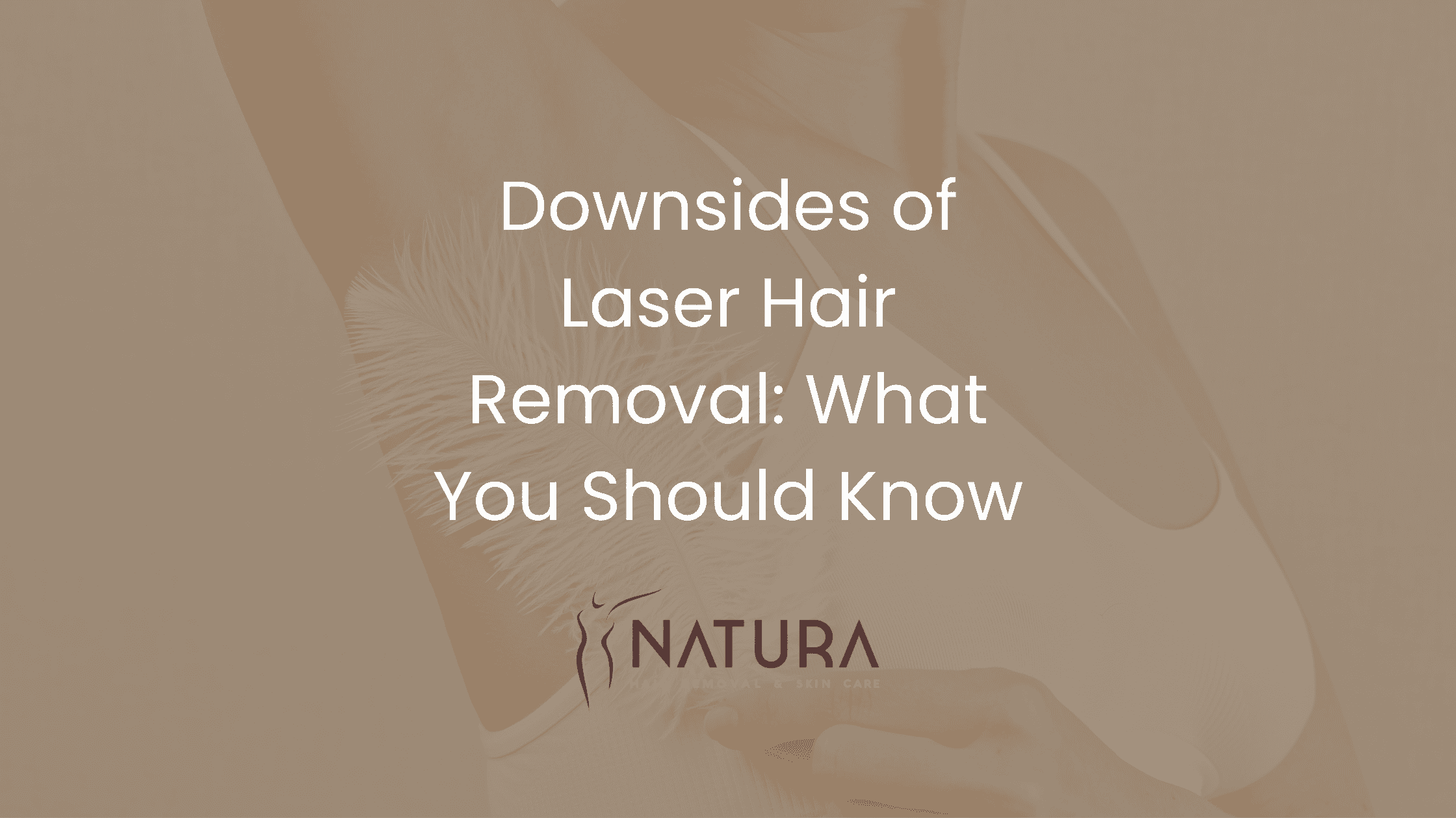 Downsides of Laser Hair Removal: What You Should Know