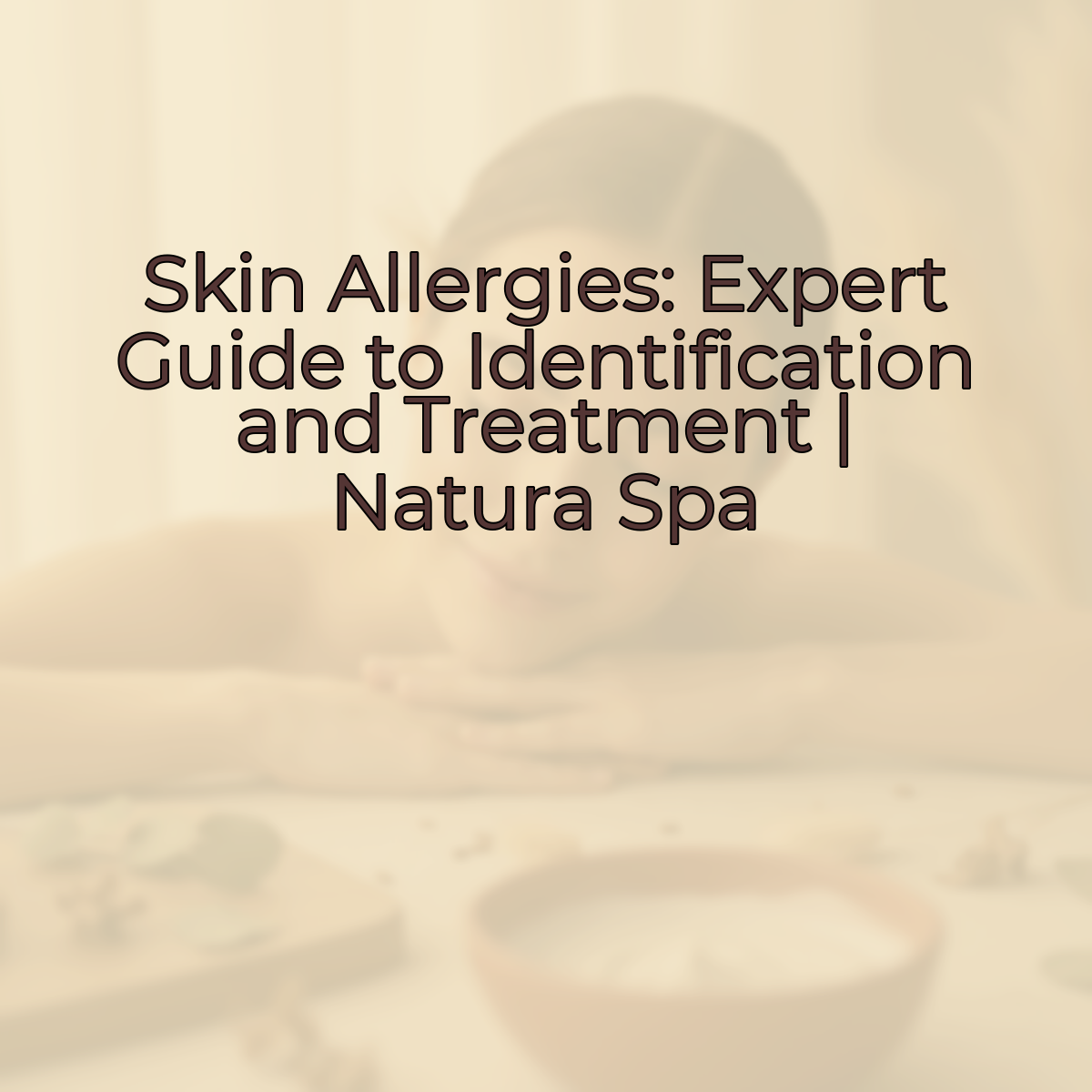 Skin Allergies: Expert Guide to Identification and Treatment - Natura
